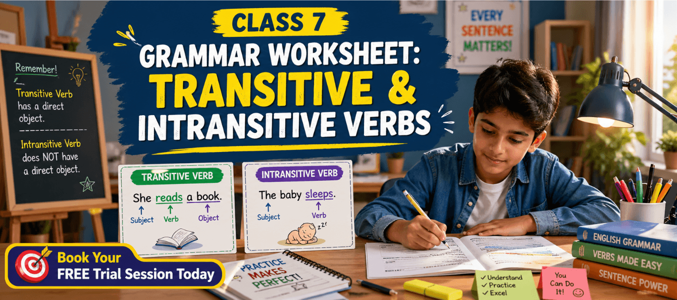 Class 7 Grammar Worksheet: Transitive & Intransitive Verbs