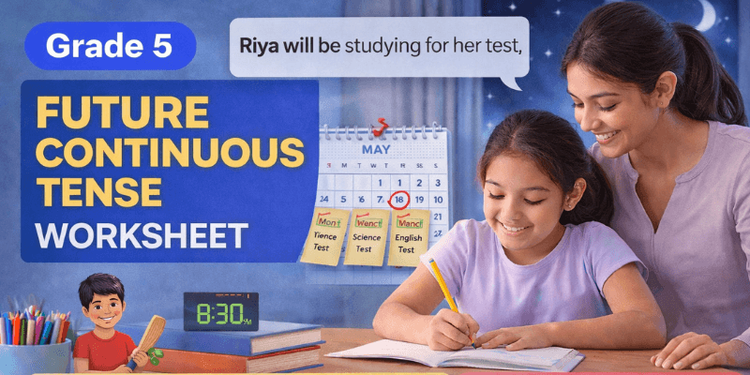 Class 5 Future Continuous Tense Worksheet [Free Practice PDF]