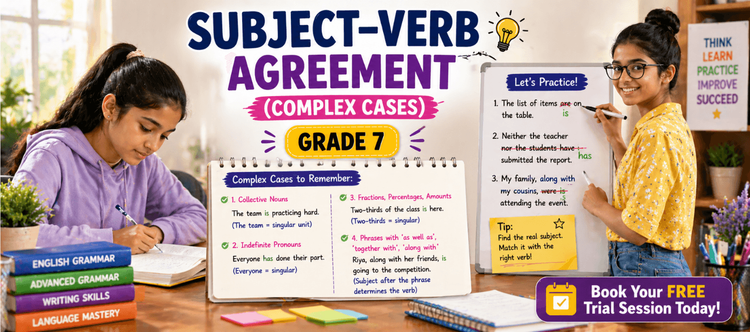 Class 7 Grammar Worksheet: Complex Subject–Verb Rules