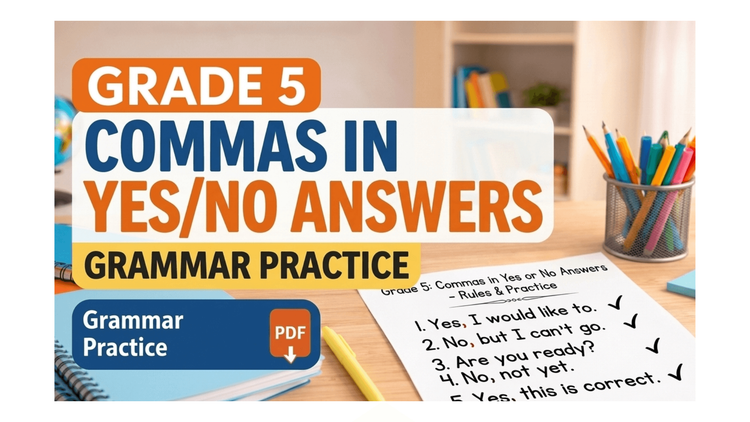 Grade 5 Commas in Yes or No Answers Worksheet: Grammar Practice [PDF]