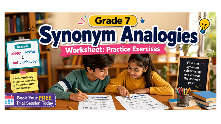 Grade 7 Synonym Analogies Worksheet: Practice Exercises [Free PDF]