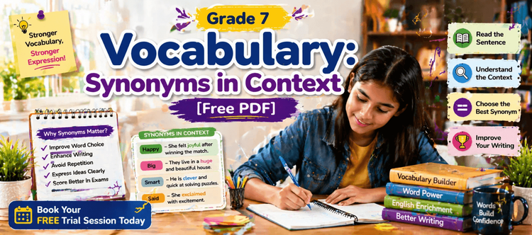 Grade 7 Vocabulary: Synonyms in Context [Free PDF]