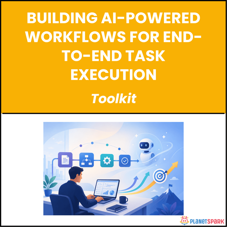 Building AI-Powered Workflows for End-to-End Task Execution | PlanetSpark