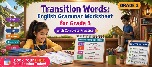 Transition Words Practice Sheets for Better Grade 3 Writing