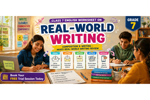 Class 7 English Worksheet on Real-World Writing Skills [Free PDF]