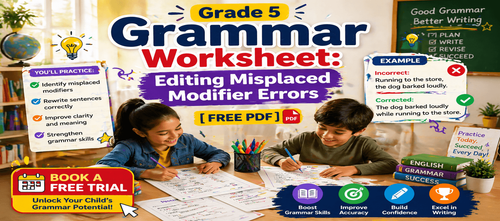 Grade 5 Grammar Worksheet: Editing Misplaced Modifier Errors [Free PDF]