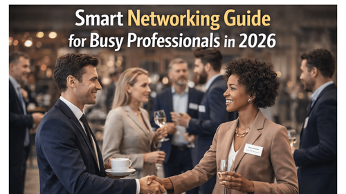 Smart Networking Guide for Busy Professionals in 2026